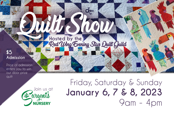 Quilt Show Red Wing Evening Star Quilt Guild-2023 - Sargent's Nursery